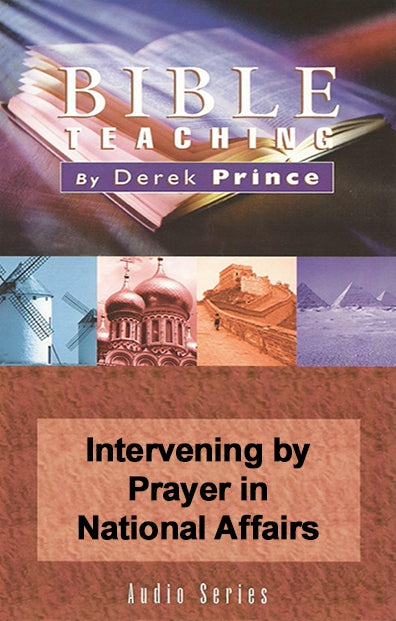 Intervening by Prayer in National Affairs | Media | Derek Prince ...