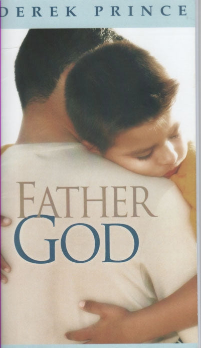 Father God | Book | Derek Prince Ministries Australia