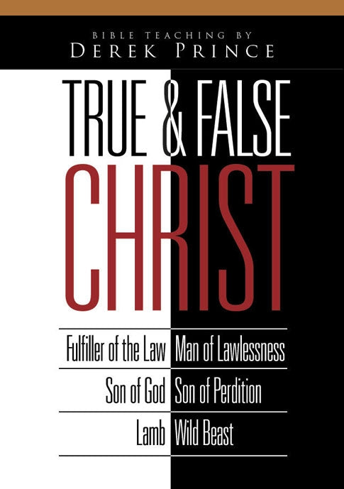 True And False Christ | Media | Derek Prince Ministries Australia